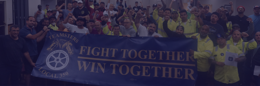 Teamsters Local 350 – Fight Together, Win Together!